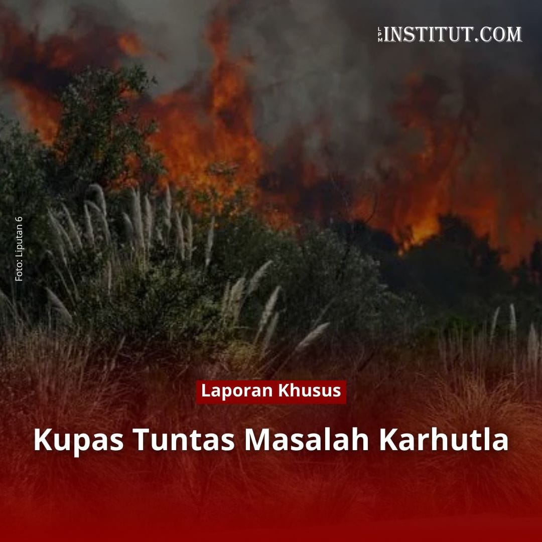 Kupas Tuntas Masalah Karhutla - LPM INSTITUT